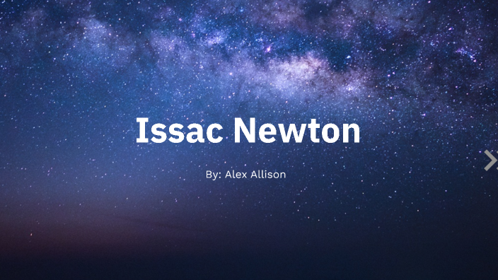 Isaac Newton Project by Alex Allison on Prezi