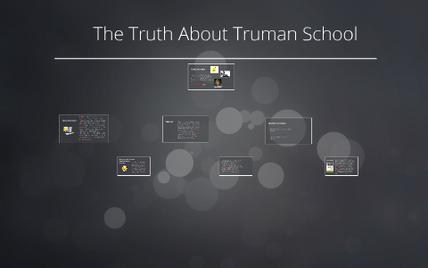 The Truth About Truman School by Mary Cummings on Prezi