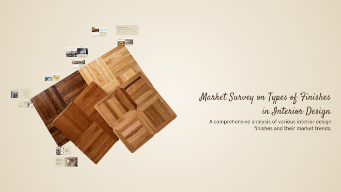 Market Survey on Types of Finishes in Interior Design by sanketh ...