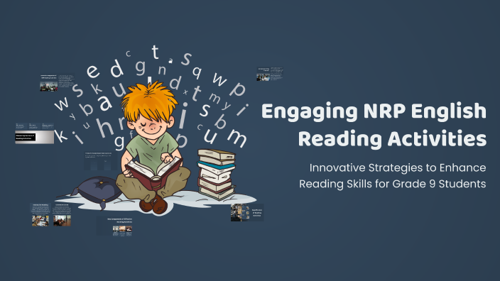 Engaging NRP English Reading Activities by MAY ANN GALVEZ on Prezi