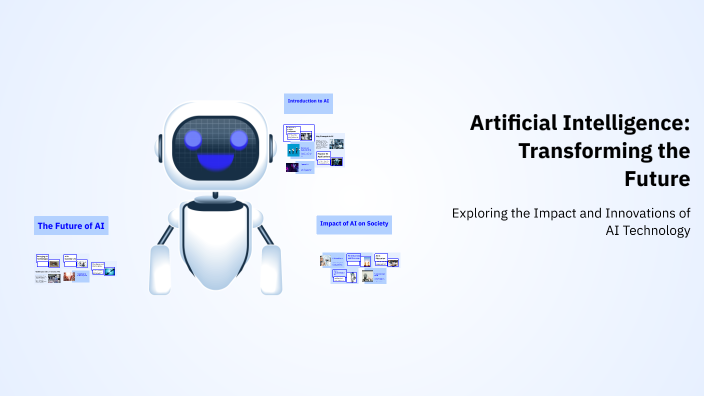 Artificial Intelligence: Transforming the Future by Jakub Sucharski on Prezi