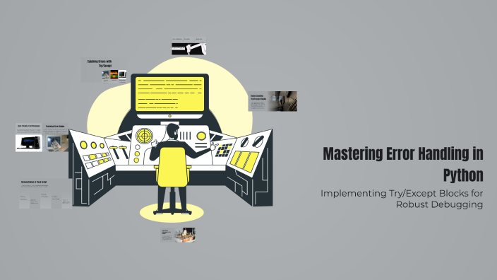 Mastering Error Handling in Python by Donjie Bardos on Prezi