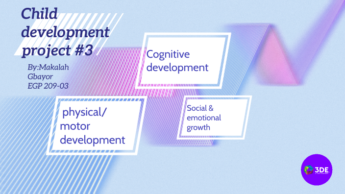 Child Development Project by Makalah Gbayor on Prezi