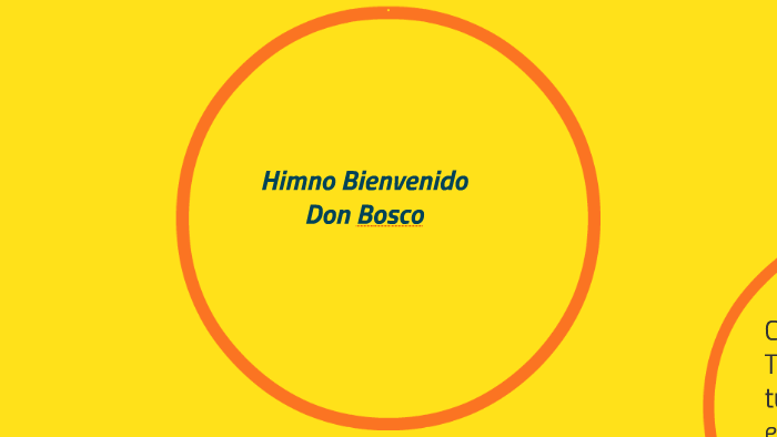 Himno Bienvenido Don Bosco by Carlos Andrés Orbegoso Effio on Prezi