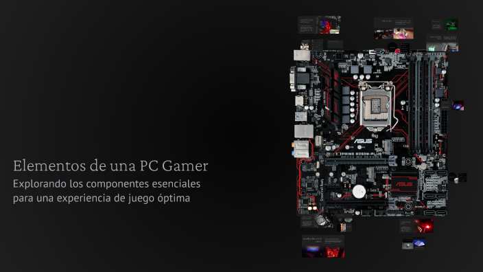 Elementos de una PC Gamer by artem volkov osumu on Prezi