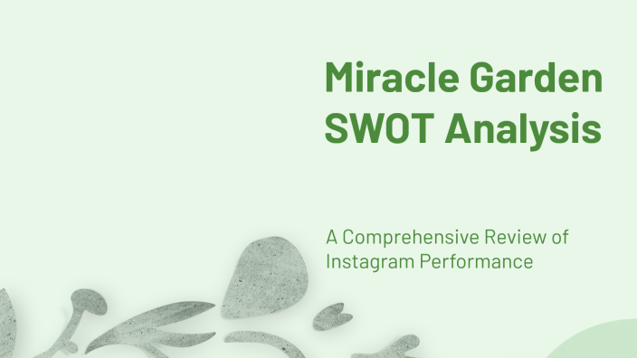 Miracle Garden SWOT Analysis by Šãm Âřť on Prezi