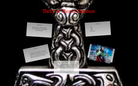 The Theft Of Thor's Hammer by tyler rodgers on Prezi
