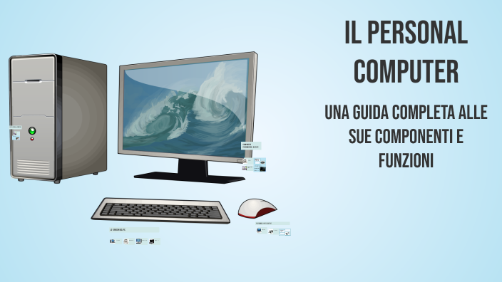 IL PERSONAL COMPUTER by Aurora bonetti on Prezi