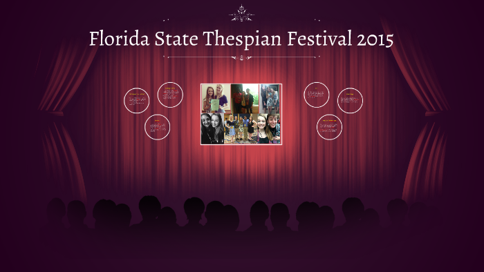 Florida State Thespian Festival 2015 by on Prezi