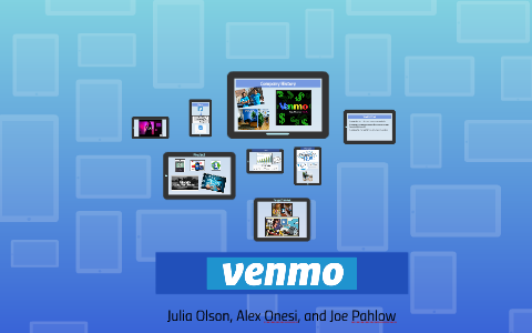 Venmo presentation by Jules Olson on Prezi