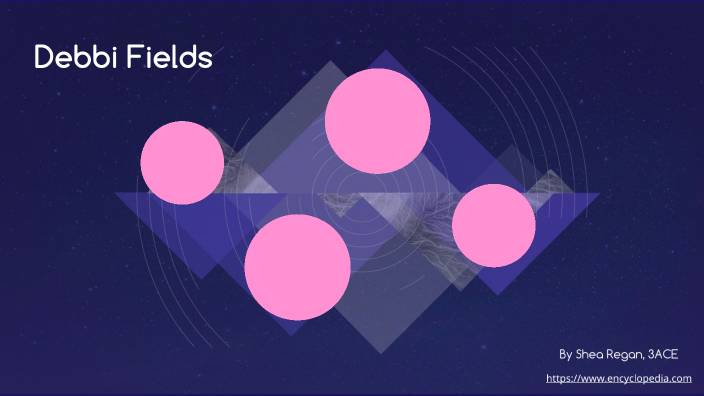 Debbi Fields by Shea Regan on Prezi