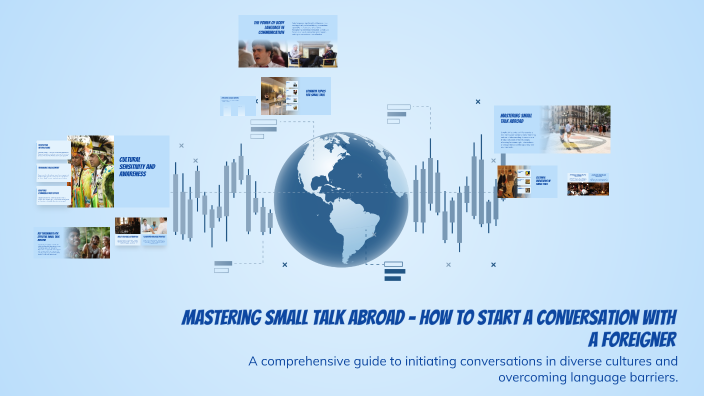 Mastering Small Talk Abroad – How to Start a Conversation with a ...