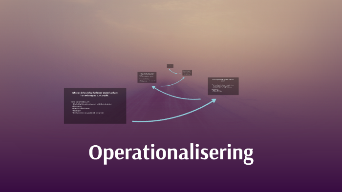 Operationalisering by Trine Thomhav on Prezi