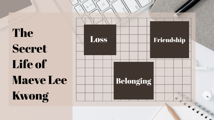 The Secret Life of Maeve Lee Kwong by Jessica Lim on Prezi