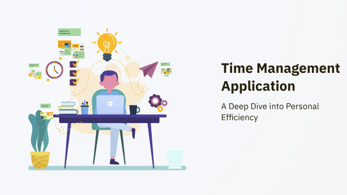 Time Management Application by Max Lupolov on Prezi