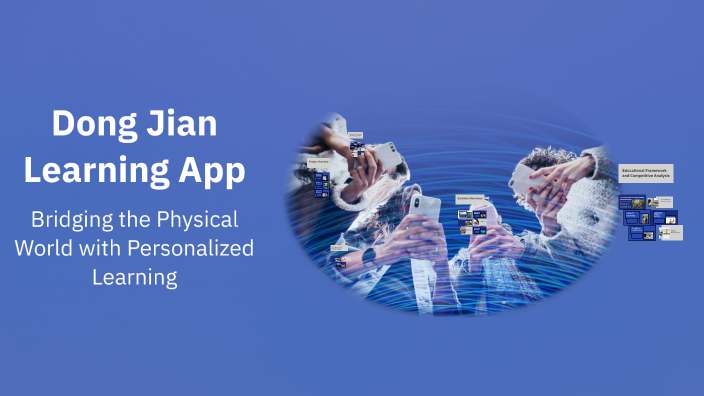 Dong Jian Learning App by Donghai Liu on Prezi