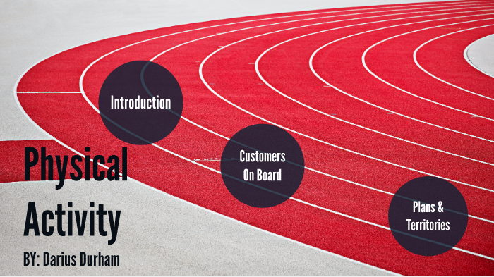 Physical Activity by Darius Durham on Prezi