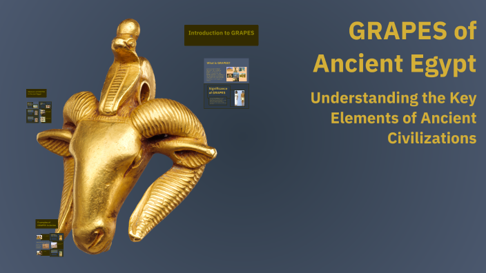 GRAPES of Ancient Egypt by Evelyn Hill on Prezi