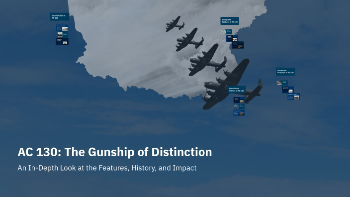 AC 130: The Gunship of Distinction by Christian Moyer on Prezi