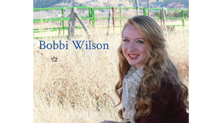 Bobbi wilson by Bobbi Wilson on Prezi