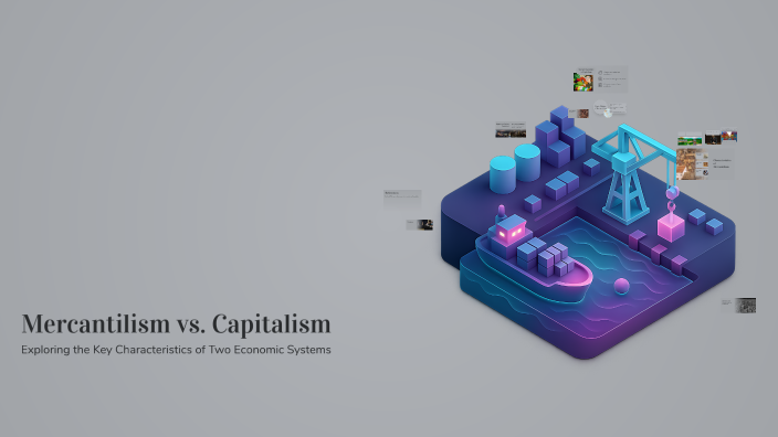 Mercantilism vs. Capitalism by eduardo zumba on Prezi