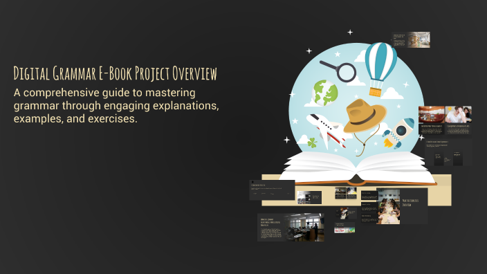 Digital Grammar E-Book Project Overview by Alex Rodriguez on Prezi