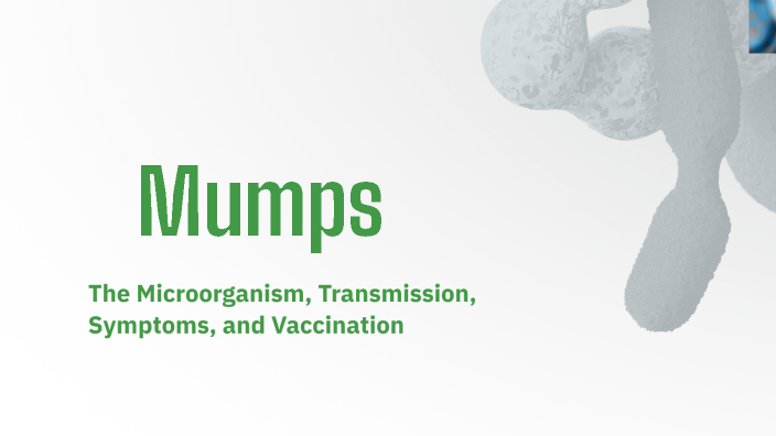 Understanding Mumps: A Comprehensive Overview by Jasmine Johnson on Prezi