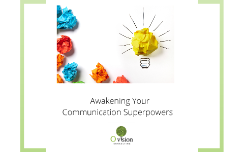 Superpowers in Communication by Lynn Oucharek on Prezi