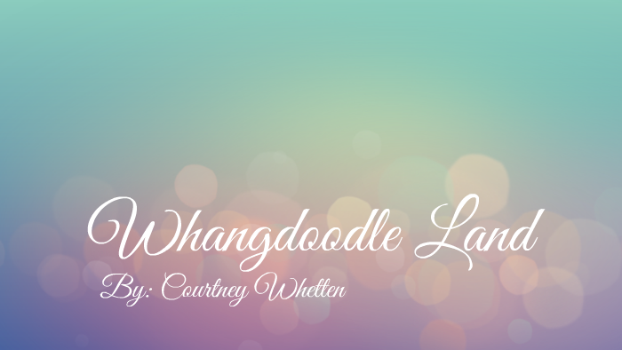 Whangdoodle Land by Courtney Whetten