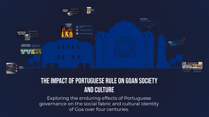 The Impact of Portuguese Rule on Goan Society and Culture by aditya ...