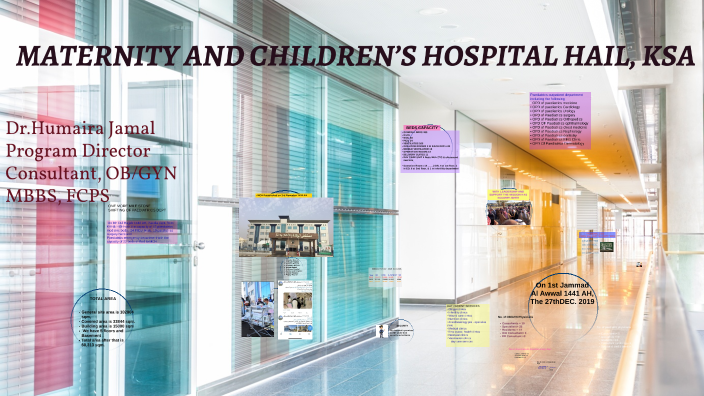 MATERNITY AND CHILDREN'S HOSPITAL HAIL, KSA By: Dr.Humaira Jamal by ...