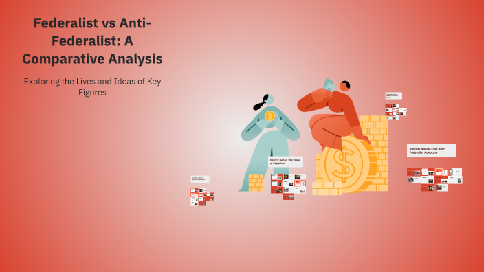 Federalist vs Anti-Federalist: A Comparative Analysis by Bryan De ...