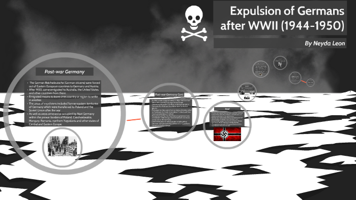 Expulsion of Germans after WWII (1944-1950) by Neyda Leon on Prezi