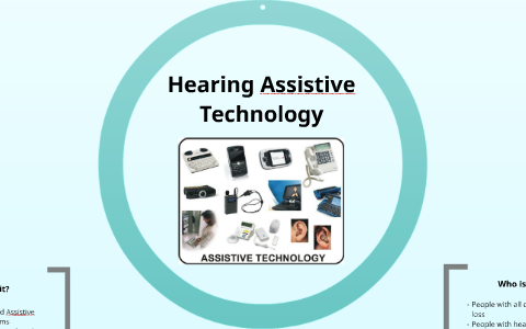 Hearing Assistive Technology by tara box on Prezi