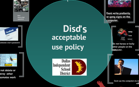 Disd acceptable use policy by angelina cortez on Prezi