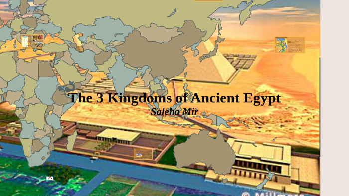 The 3 Kingdoms of Ancient Egypt by Saleha M on Prezi