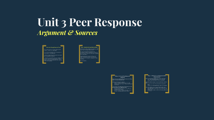 Unit 3 Peer Response: Argument & Sources by Emily Thompson on Prezi