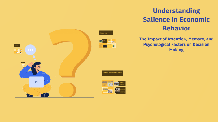 Understanding Salience in Economic Behavior by 武 武 on Prezi