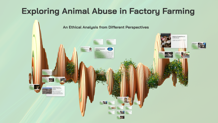 Exploring Animal Abuse in Factory Farming by Jake Wilson on Prezi