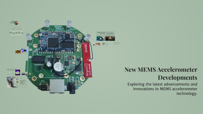 New MEMS Accelerometer Developments by edward hall on Prezi