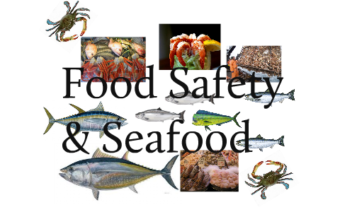 Fish & Food Safety by Michael Wilker on Prezi