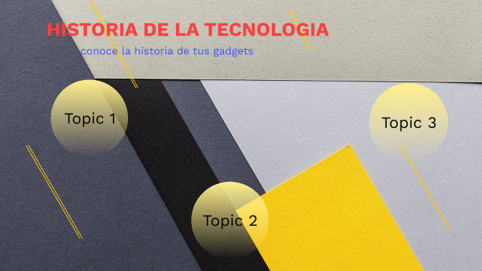 HISTORIA DE LA TECNOLOGIA by Julian Steven Martha moreno on Prezi