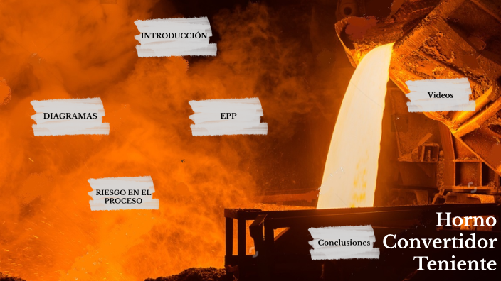 Horno Convertidor Teniente by Luis Arancibia on Prezi