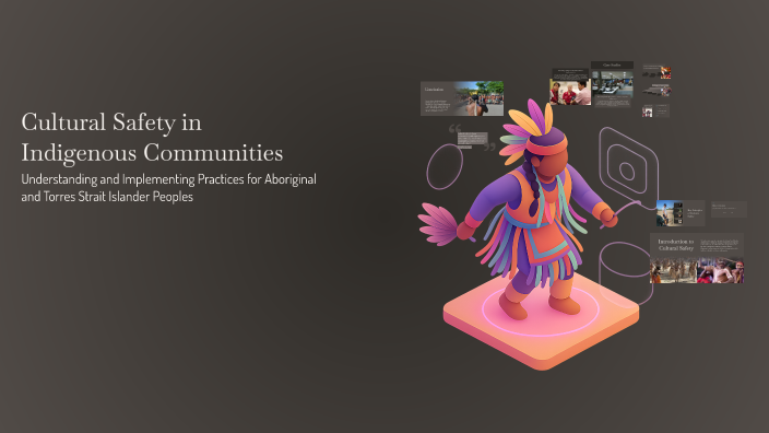 Cultural Safety in Indigenous Communities by ed w on Prezi