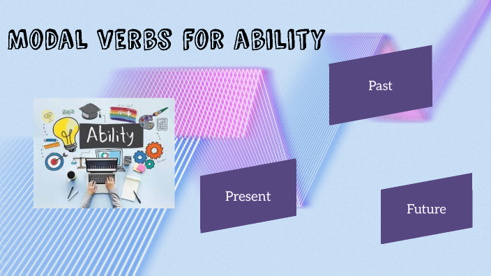 Modal verbs for ability by Erick Maldonado on Prezi