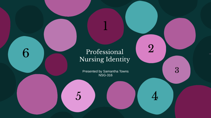 Professional Nursing Identity by Samantha Towns on Prezi