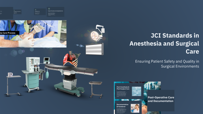 JCI Standards in Anesthesia and Surgical Care by Divine F EHC on Prezi