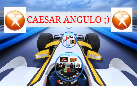 CAESAR ANGULO ;) by Caesar Angulo on Prezi