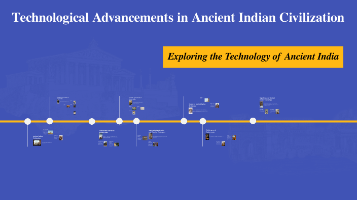 Technological Advancements in Ancient Indian Civilization by MOHD ...