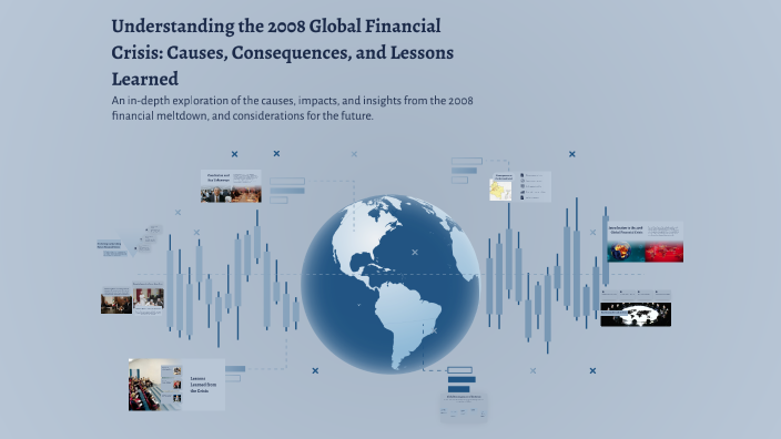 Understanding the 2008 Global Financial Crisis: Causes, Consequences ...